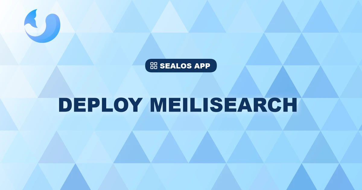 Deploy Meilisearch | Sealos